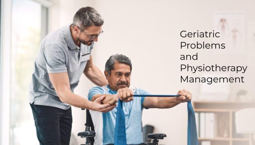 Geriatric Problems and Physiotherapy Management Guide